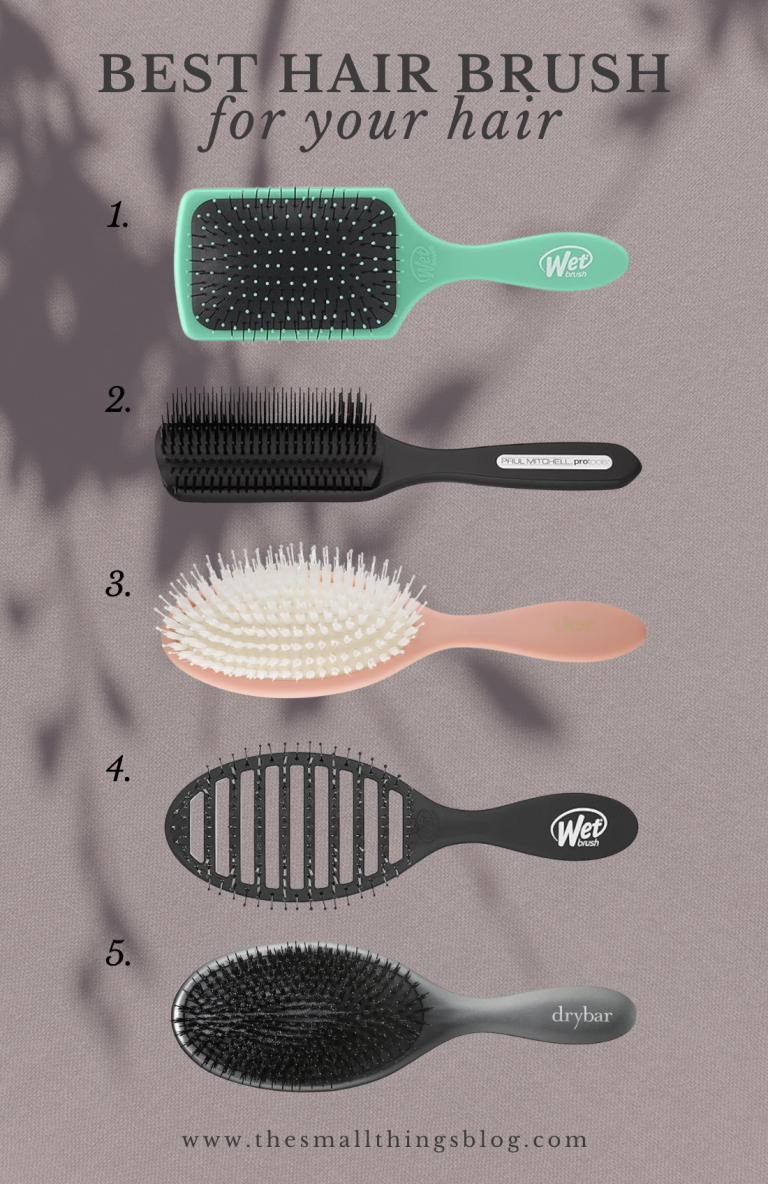 Best Hair Brush for Your Hair - The Small Things Blog
